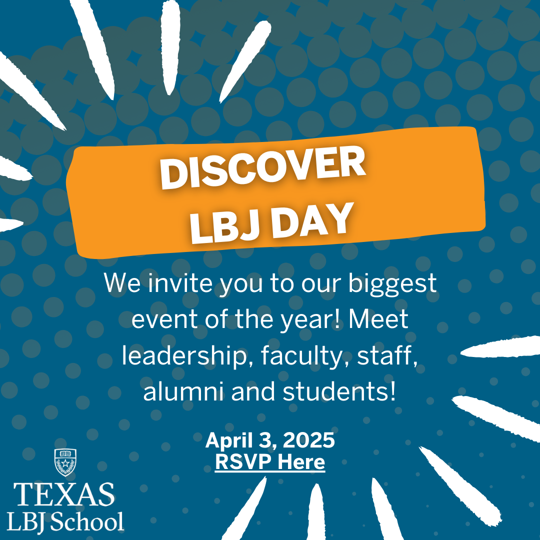 Discover LBJ Day 2025 | LBJ School of Public Affairs